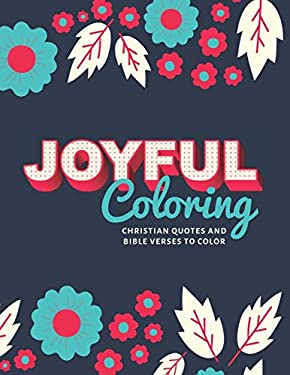 Joyful Coloring : Christian Quotes and Bible Verses to Color / Large ...
