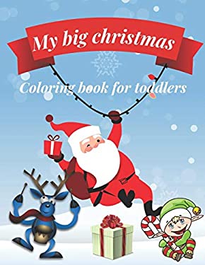 My big Christmas coloring book for toddlers: 30 Fun & Simple Coloring ...