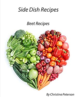 SIDE DISH RECIPES, BEET RECIPES: 28 different recipes, Pickled, Relish ...