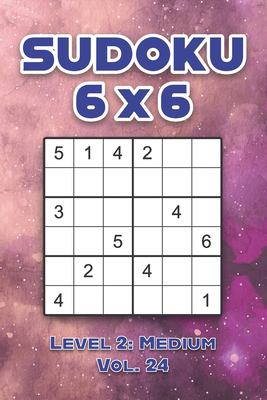 Sudoku 6 X 6 Level 2: Medium Vol. 24 : Play Sudoku 6x6 Grid with ...