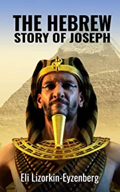 The Hebrew Story of Joseph book by Eli Lizorkin-Eyzenberg: 9798574390559