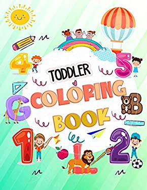 Toddler Coloring Book: My First Big Book of Easy Educational Coloring ...