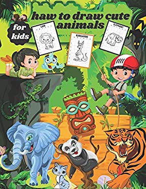 How to Draw Cute Animals for Kids : Step-By-Step Drawing for Kids to ...