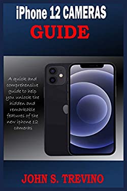iPhone 12 CAMERAS GUIDE: A Complete Step By Step Tutorial Guide On How ...