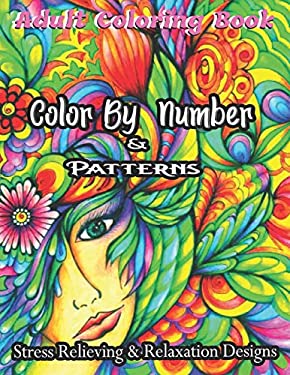 Adult Coloring Book Color By Number & Patterns Stress Relieving ...