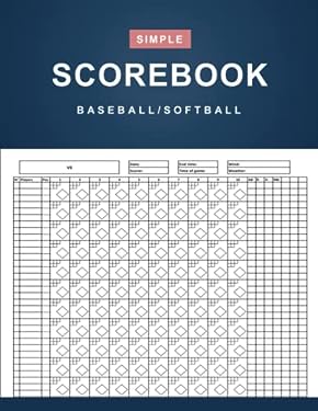 Baseball/Softball Scorebook: Simple Baseball/Softball Scorekeeper Book - Baseball/Softball Score ...
