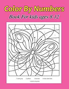 Color By Numbers Book For kids Ages 8-12: Unique Color By Number Design ...