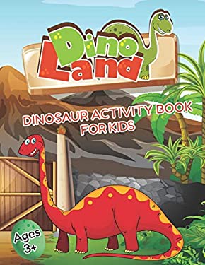 DinoLand Dinosaur Activity Book For Kids Ages 3+: Coloring Book, Mazes ...
