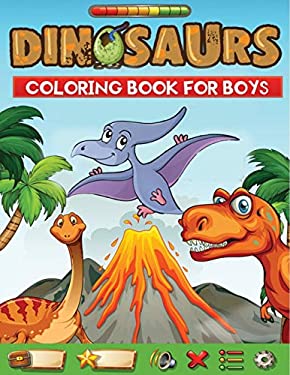 Dinosaurs Coloring Book for Boys : 50+ Fun and Cute Prehistoric ...