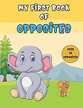 My First Book Of Opposites: Learning Opposites With Coloring Pages book ...