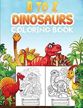 A to Z Dinosaurs Coloring Book : Easy, Cute and Fun Coloring Pages of ...