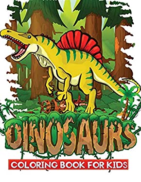 Dinosaur Coloring Book for Kids : A Fantastic Dino Themed Coloring Book ...