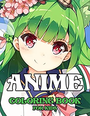Anime Coloring Book for Kids : Beautiful Japanese Anime Coloring Pages ...