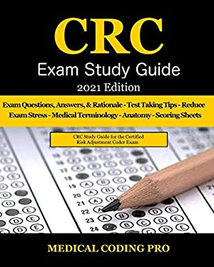 CRC Exam Study Guide - 2021 Edition: 150 Certified Risk Adjustment ...