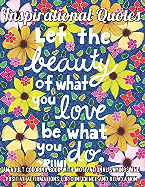 Inspirational Quotes Coloring Book : An Adult Coloring Book with ...