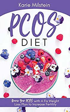 PCOS Diet: Reverse Your PCOS With A Fix Weight Loss Plan To Increase ...