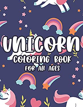 Unicorn Coloring Book For All Ages: Large Print Unicorn Illustrations ...