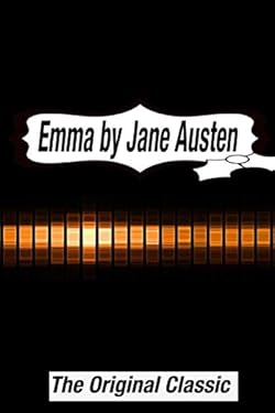 Emma by Jane Austen The Original Classic: The Complete Novel of Jane ...