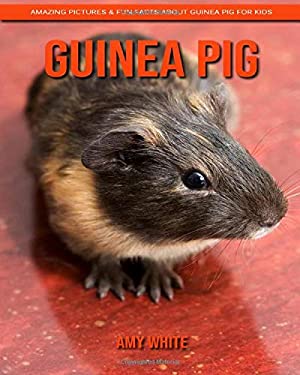 Guinea Pig: Amazing Pictures and Fun Facts about Guinea Pig for Kids ...