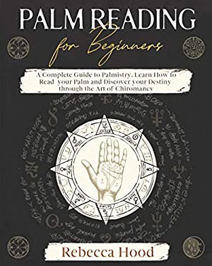 Palm Reading for Beginners : A Complete Palmistry Illustrated Guide ...
