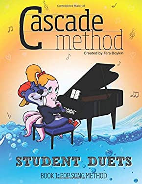 Cascade Method Student Duets: Pop Song Method Edition : A Fun Piano Method That All Beginner ...