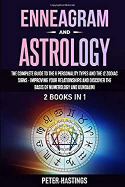 Enneagram and Astrology : 2 Books in 1 - the Complete Guide to the 9 ...