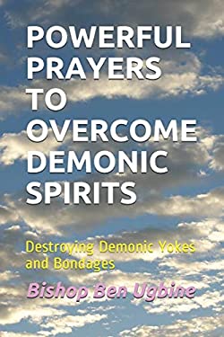 Powerful Prayers to Overcome Demonic Spirits : Destroying Demonic Yokes ...
