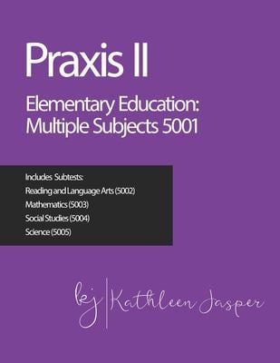 Praxis II Elementary Education: Multiple Subjects (5001) book by ...