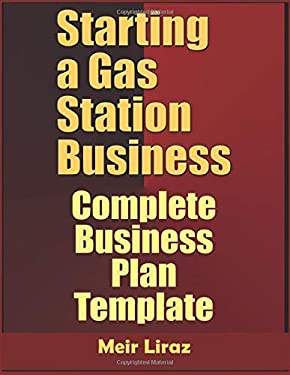 Starting A Gas Station Business: Complete Business Plan Template book ...