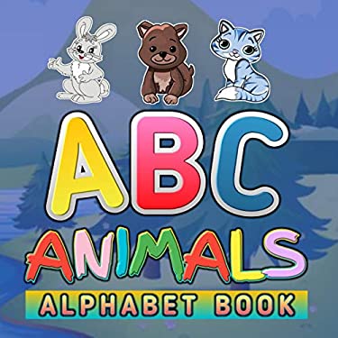 ABC Animals Alphabet Book : Funny Basic Alphabet Animal Book for ...