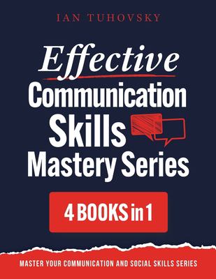 Effective Communication Skills Mastery Bible : 4 Books in 1 Boxset book ...