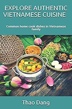 Explore Authentic Vietnamese Cuisine : Common Home Cook Dishes in ...
