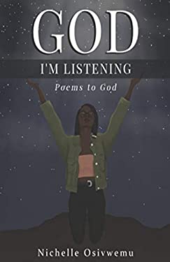 God I'm Listening : Poems to God book: 9798622208683