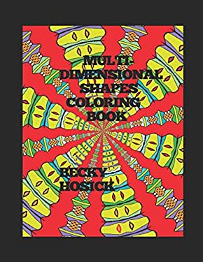 MULTI-DIMENSIONAL SHAPES COLORING BOOK book: 9798620340163