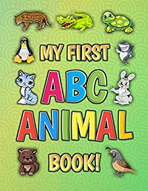 My First ABC Animal Book! : Funny Basic Alphabet Animal Book for ...