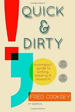 Quick and Dirty: A Compact Guide to Writing, Reading, and Research used ...