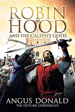 Robin Hood and the Caliph's Gold book by Angus Donald: 9798620987504