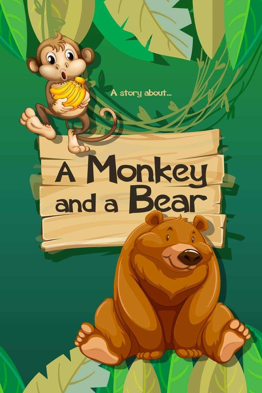 A Story about... a Monkey and a Bear book: 9798632243407