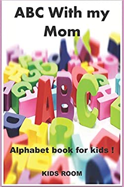 Alphabet Book for Kids : ABC with My Mom : Alphabet Book for Kids:abc ...