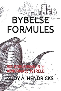BYBELSE FORMULES: VIR OORLEWING IN ‘n ABNORMALE WêRELD (Afrikaans ...