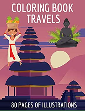 Coloring Book Travels 80 Pages of Illustrations : Beautiful Coloring ...
