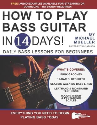 How to Play Bass Guitar in 14 Days : Daily Bass Lessons for Beginners ...