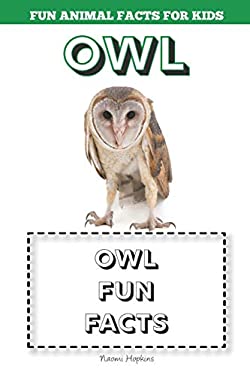 Owl: Fun Animal Facts for kids (OWL FACTS BOOK WITH ADORABLE PHOTOS ...