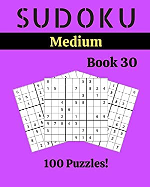 Sudoku Medium Book 30 : 100 Sudoku for Adults Large Print Medium ...