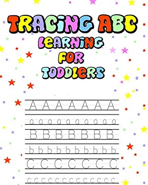 Tracing Abc Learning for Toddlers: Tracing Letters for Toddlers (A to Z ...