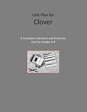 Unit Plan for Clover : A Complete Literature and Grammar Unit for ...
