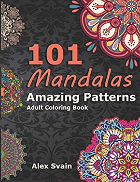 101 Mandalas : Amazing Patterns Adult Coloring Book book: 9798647102539