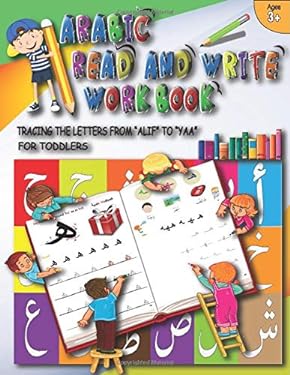 Arabic Read and Write Workbook : Tracing the Letters from Alif to Yaa ...