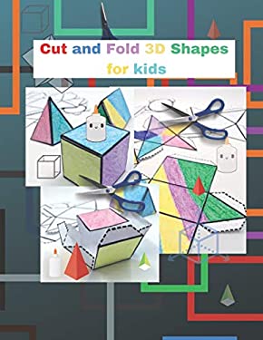 Cut and Fold 3D Shapes for Kids : Activities Coloring , Cut and Fold 3D ...
