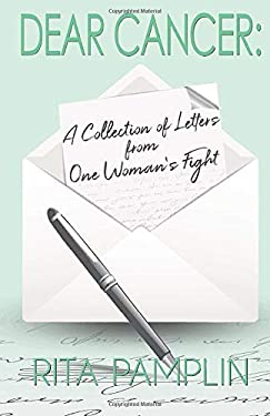 Dear Cancer : A Collection of Letters from One Woman's Fight book ...